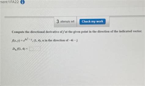 Solved Compute The Directional Derivative Of F At The Given