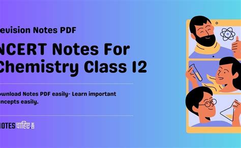 Class 12 Chemistry NCERT Notes PDF Download NotesChahiye
