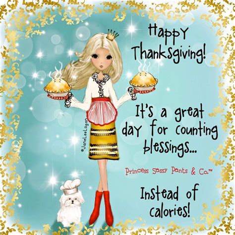 Princess Sassy Pants 💖 Happy Thanksgiving Sassy Pants Quotes Sassy Pants Happy Thanksgiving