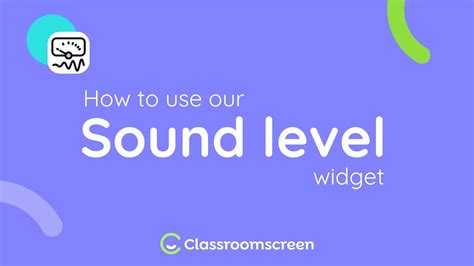 How To Use Our Sound Level Widget Classroomscreen Tutorial Youtube