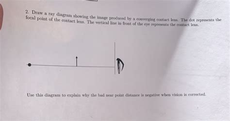 Solved 2 Draw A Ray Diagram Showing The Image Produced By A Chegg Com