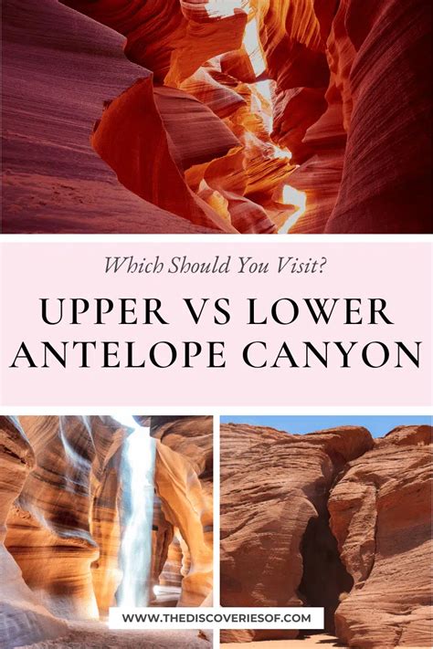 Upper Vs Lower Antelope Canyon Which Should You Visit — The Discoveries Of