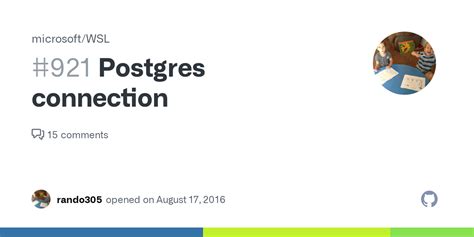 Postgres Connection · Issue 921 · Microsoftwsl · Github