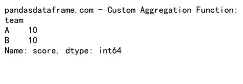 Pandas Groupby Max：高效数据分组与最大值计算极客教程