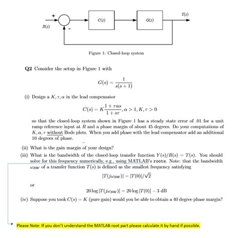 Solved Ys Cs Gs Rs Figure 1 Closed Loop System Q2