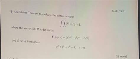 Solved Use Stokes Theorem To Evaluate The Surface Chegg