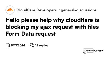 hello please help why cloudflare is blocking my ajax request with