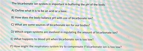 Solved The Bicarbonate Ion System In Important In Buffering