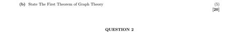 Solved B ﻿state The First Theorem Of Graph Theory