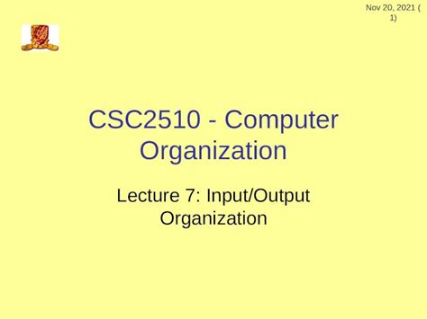 Ppt 13 Nov 15 1 Csc2510 Computer Organization Lecture 7 Input