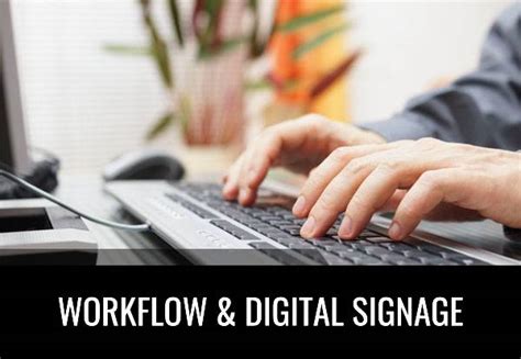 Workflow And Digital Signage Explained