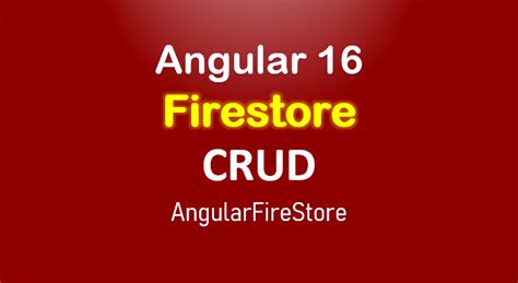 Angular 16 Firestore CRUD Add Get Update Delete Documents With