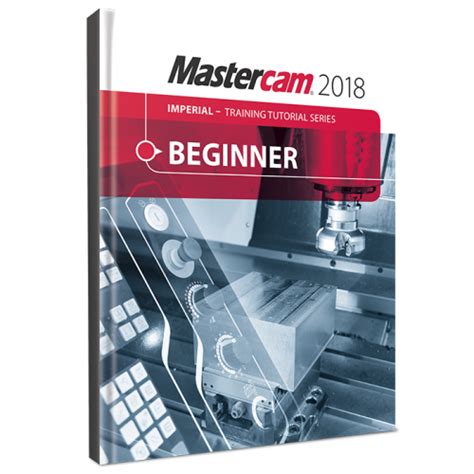 mastercam 2018 beginner training tutorial pdf training tutorials imperial
