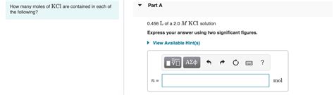 Solved Part A How Many Moles Of KCl Are Contained In Each Of Chegg Com