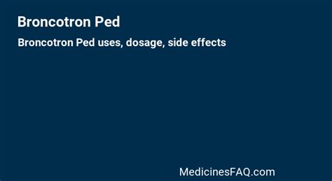 Broncotron Ped Uses Dosage Side Effects Food Interaction And Faq