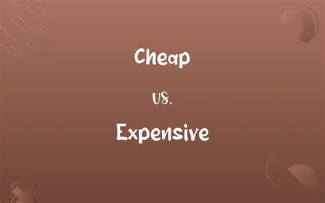 Cheap Vs Expensive Know The Difference