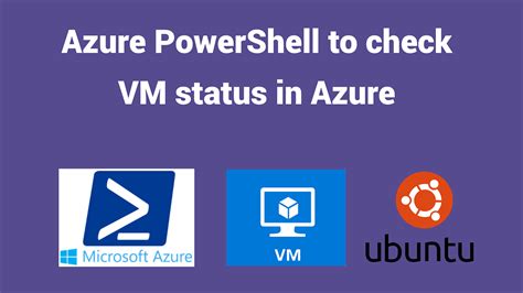 Azure Powershell To Check Vm Status In Azure Vara Prasad Reddy Medium