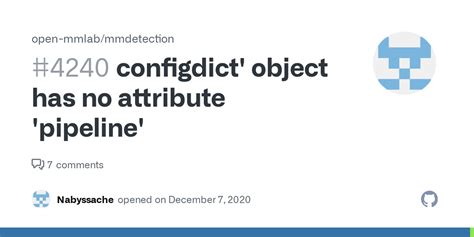 configdict object has no attribute pipeline · issue 4240 · open