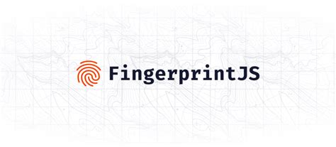 Open Source Browser Fingerprinting Startup Fingerprintjs Raises 32m Siliconangle