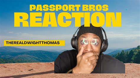 Passport Bros Reaction Video Eps 1 Youtube