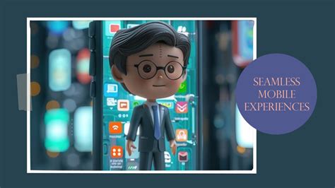 Creating Seamless User Experiences With Mobile Apps