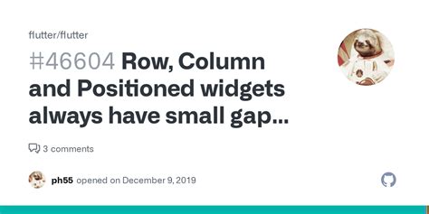 Row Column And Positioned Widgets Always Have Small Gap When Width