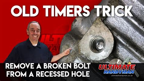How To Remove A Broken Bolt In A Deep Hole Remove Broken Bolt In