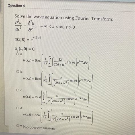 Solved Question 4 Solve The Wave Equation Using Fourier