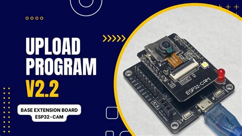 Cara Upload Program Dengan Base Extension Board Esp32 Cam Esp32 Cam V2