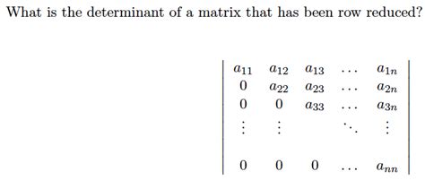 Solved What Is The Determinant Of A Matrix That Has Been Row