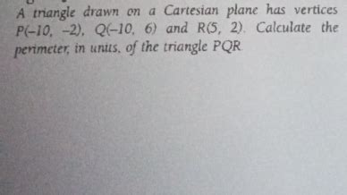Solved A Triangle Drawn On A Cartesian Plane Has Vertices P Q And R