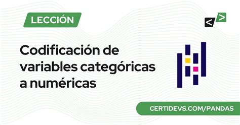 Pandas Codificación de variables categóricas a numéricas en dataframes