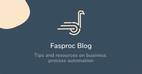 Fasproc Blog Tips And Resources On Business Process Automation
