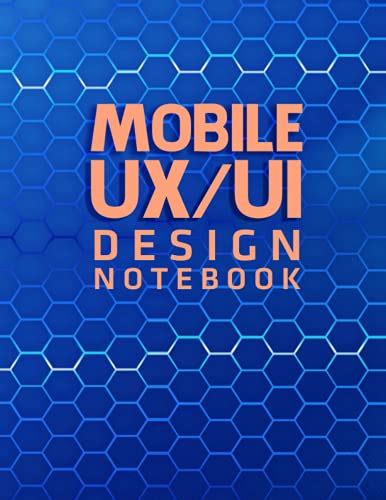 Mobile Ux Ui Design Notebook UX Stencils And Wireframes Sketchbook For Designers Developers