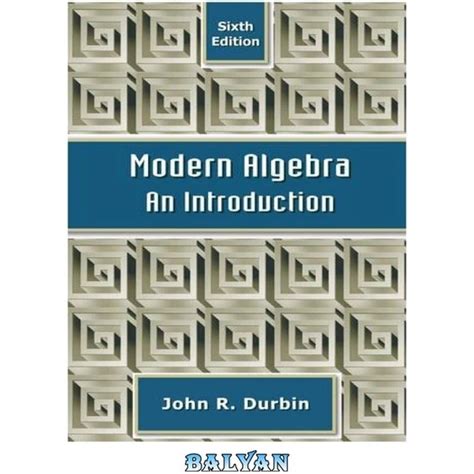 خرید و قیمت دانلود کتاب Modern Algebra An Introduction ترب