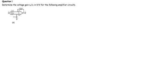 Solved Determine The Voltage Gain V 0 V I In V V For The