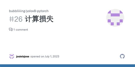 计算损失 · issue 26 · bubbliiiing yolov8 pytorch · github