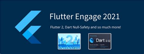 A Recap Of Flutter Engage Tech Event Announcing Flutter 2 And Dart 212