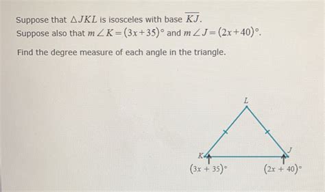 solved suppose that delta jkl is isosceles with base overline kj