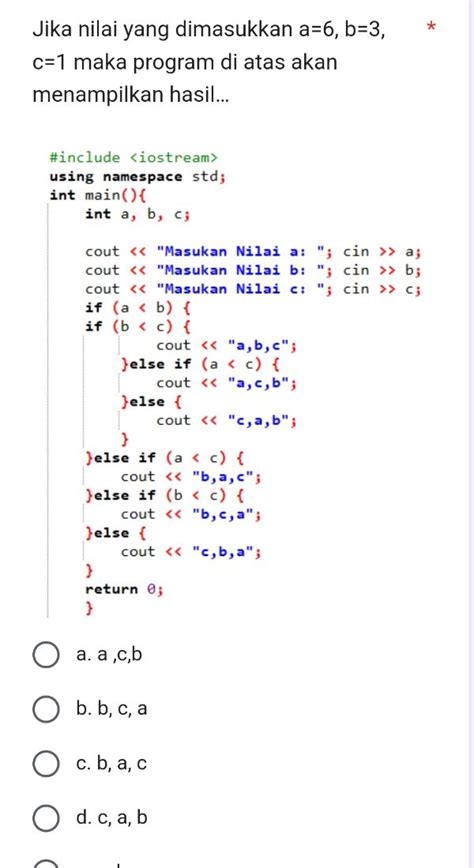 Jika Nilai Yang Dimasukkan A6 B3 C1 Maka Program Di Atas Akan Menampilkan Hasil Include Using