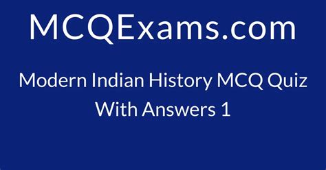 MCQ Questions For Class General Knowledge Modern Indian History Quiz MCQExams