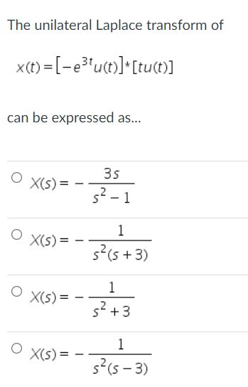 Solved The Unilateral Laplace Transform Of
