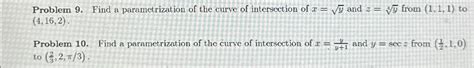 solved problem 9 find a parametrization of the curve of