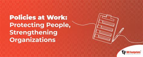 Policies At Work Protecting People Strengthening Organizations Hr
