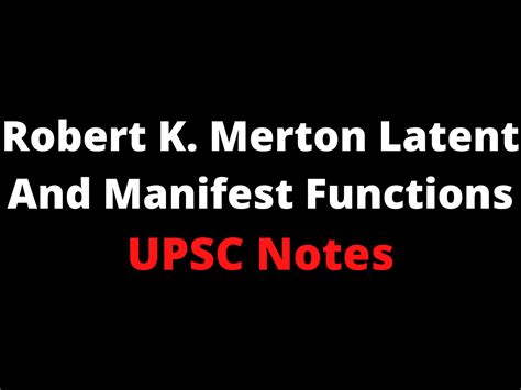 Robert K Merton Latent And Manifest Functions Sociology Upsc