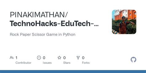 github pinakimathan technohacks edutech intern pinaki rock paper scissor game task 3 rock