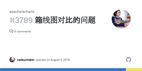 箱线图对比的问题 · Issue 3789 · Apacheecharts · Github