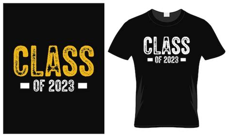 Premium Vector Class Of 2023 T Shirt Desig