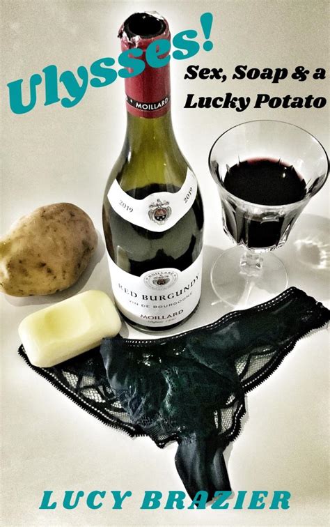 Lucy Brazier On Linkedin Ulysses Sex Soap And A Lucky Potato