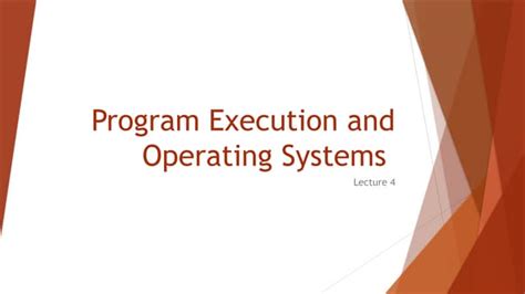New 04 Program Execution And Operating Systemspptx